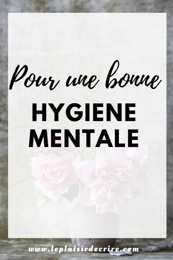 Pour une bonne hygiène mentale quotidienne